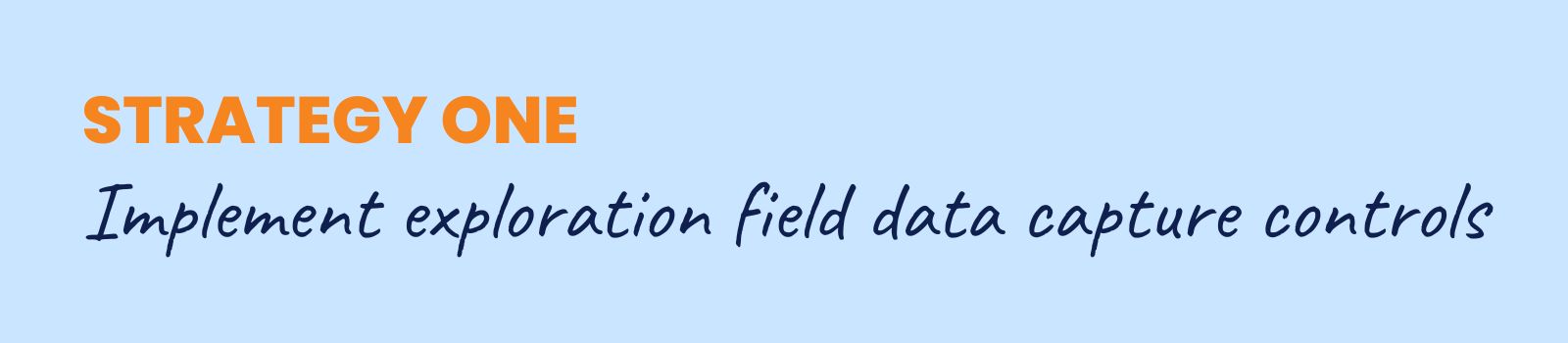 5 strategies geologists can use to ace data capture and management from exploration to JORC resource